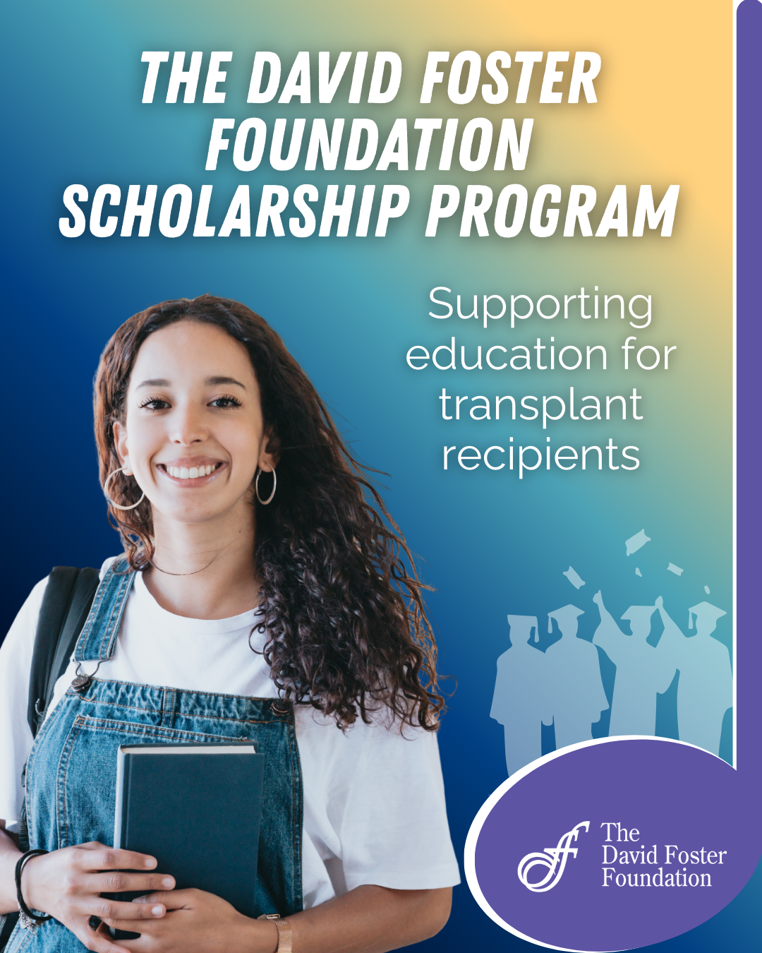 David Foster Foundation Scholarship Program